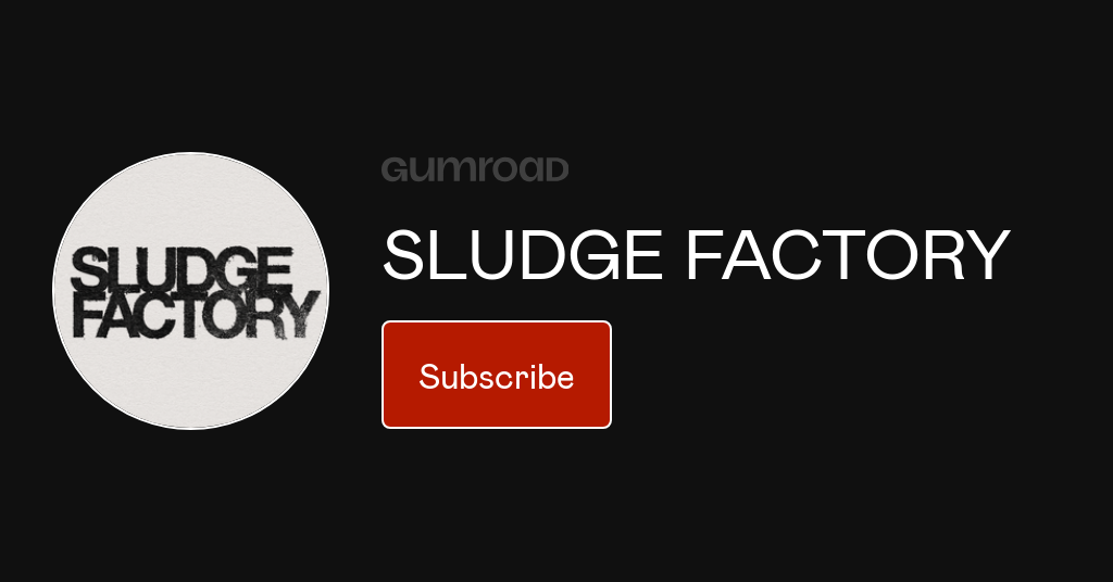 SLUDGE FACTORY