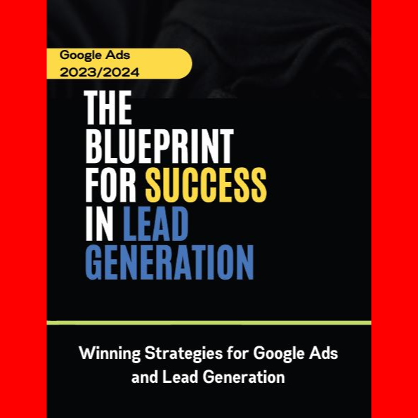 Google Ads Winning Lead Generation Strategies