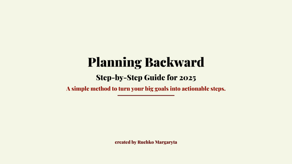 Planning Backward: Step-by-Step Guide for 2025