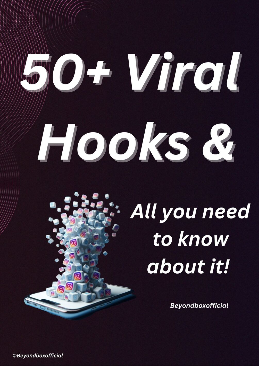 50+ Viral hooks and all you need to know about it!