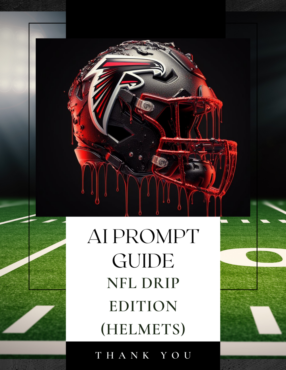 AI Prompt Guide NFL Drip Edition (Helmets)