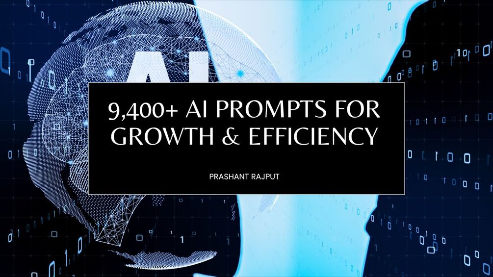 Maximize Growth with 9,400 AI-Powered Prompts