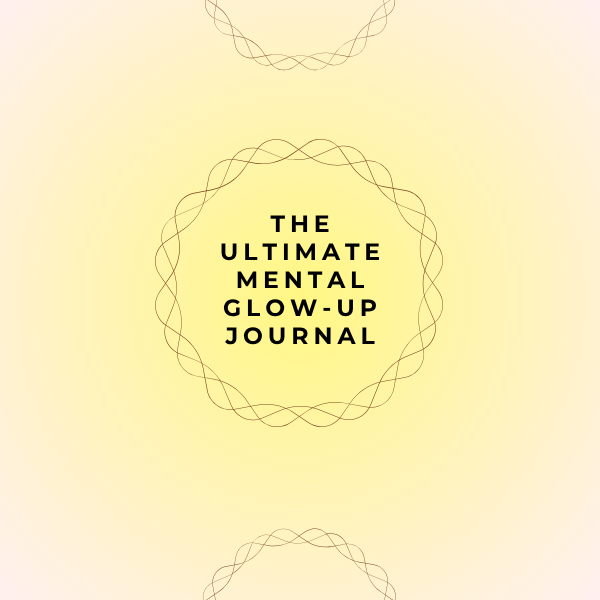 Mental Glow up Journal - A 20+ page mindset journal with psychology ...