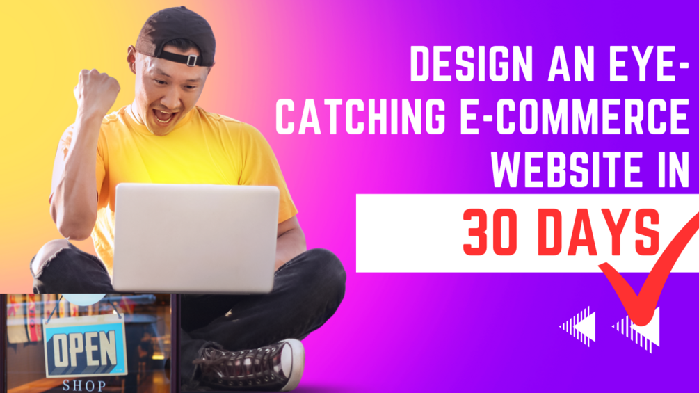 Design an Eye-Catching E-commerce Website in 30 days.| Store Setup and Design