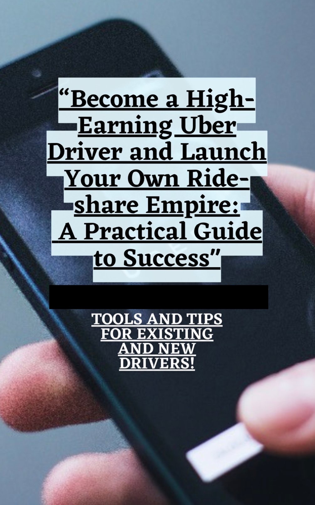 Become a High-Earning Uber Driver and Launch Your Own Ride-share Empire ...