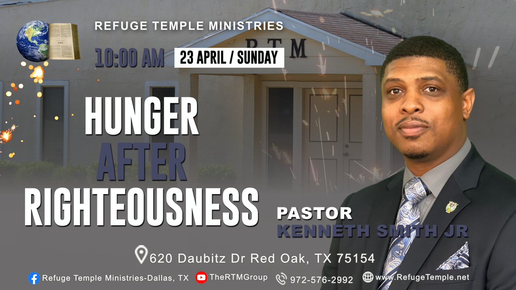 Pastor Kenneth Smith Jr - "Hunger After Righteousness"