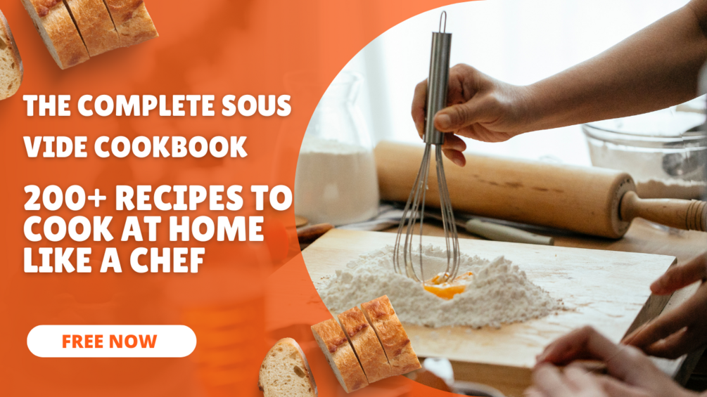 The Complete Sous Vide Cookbook: 200+ Recipes to Cook at Home Like a Chef