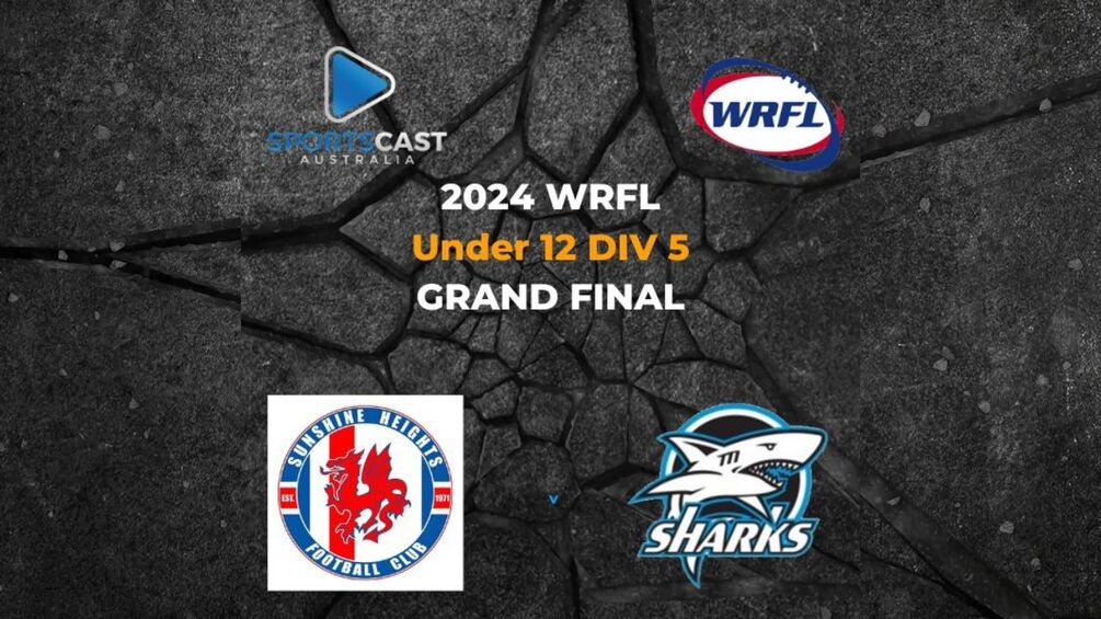 2024 WRFL Under 12 Div 5 GRAND FINAL - Sunshine Heights v Point Cook ...