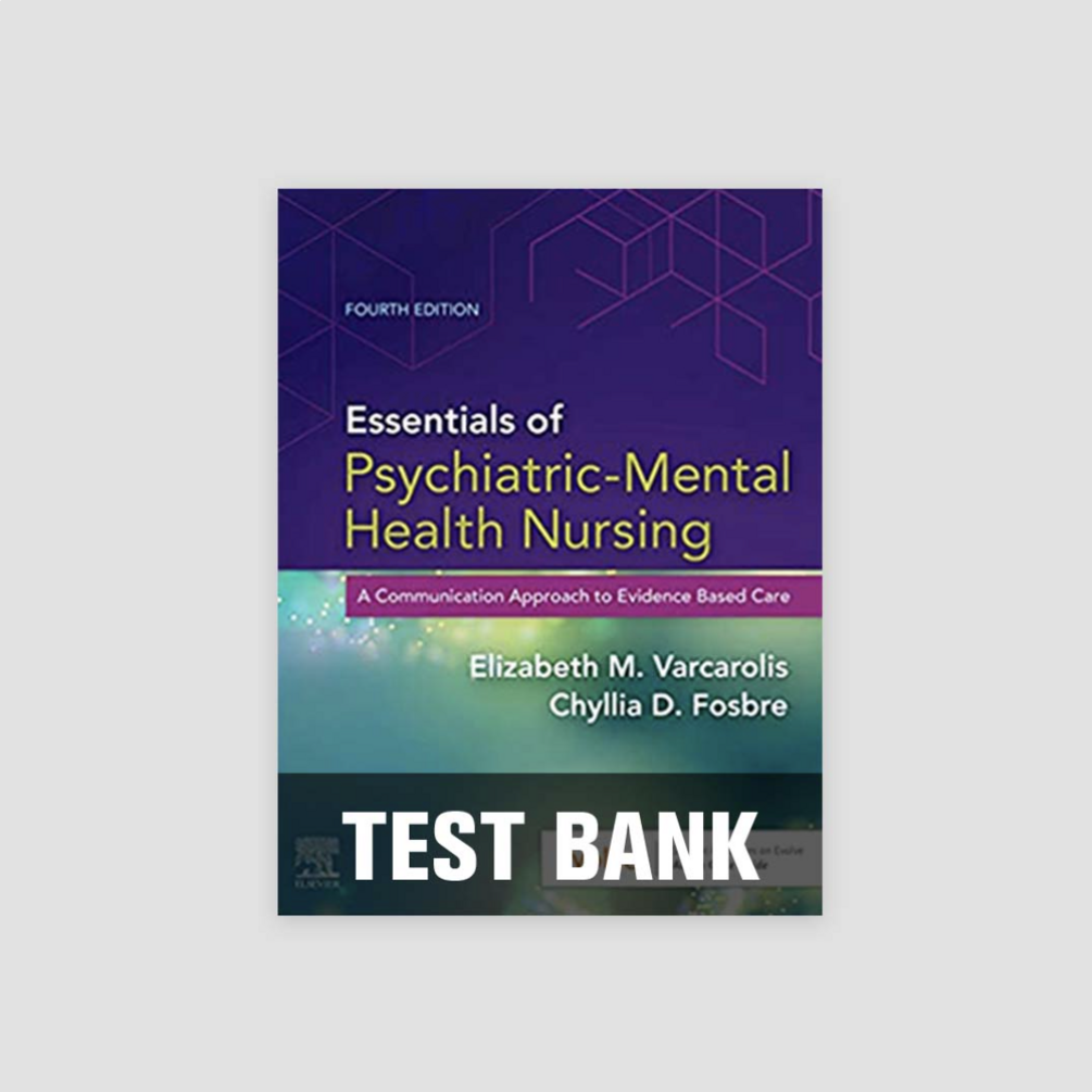 Essentials of Psychiatric Mental Health Nursing 4th Edition Varcarolis ...