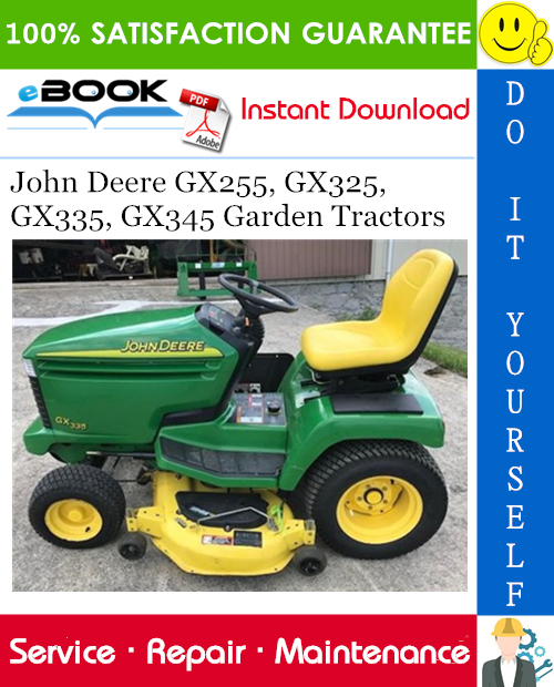 John Deere GX255, GX325, GX335, GX345 Garden Tractors Technical Manual