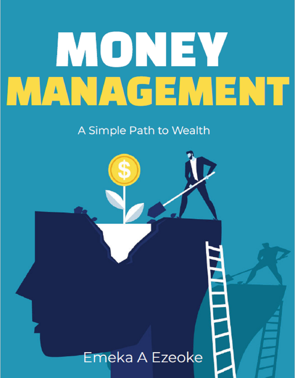 Money Management : A Simple Path to Wealth