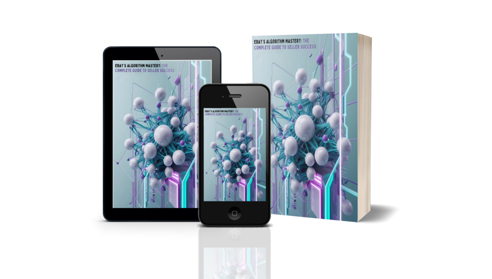 eBay Algorithm Mastery: The Complete Guide to Seller Success