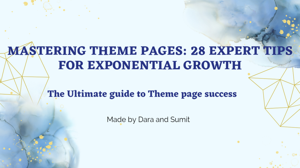 Mastering Theme Pages: 28 Expert Tips for Exponential Growth