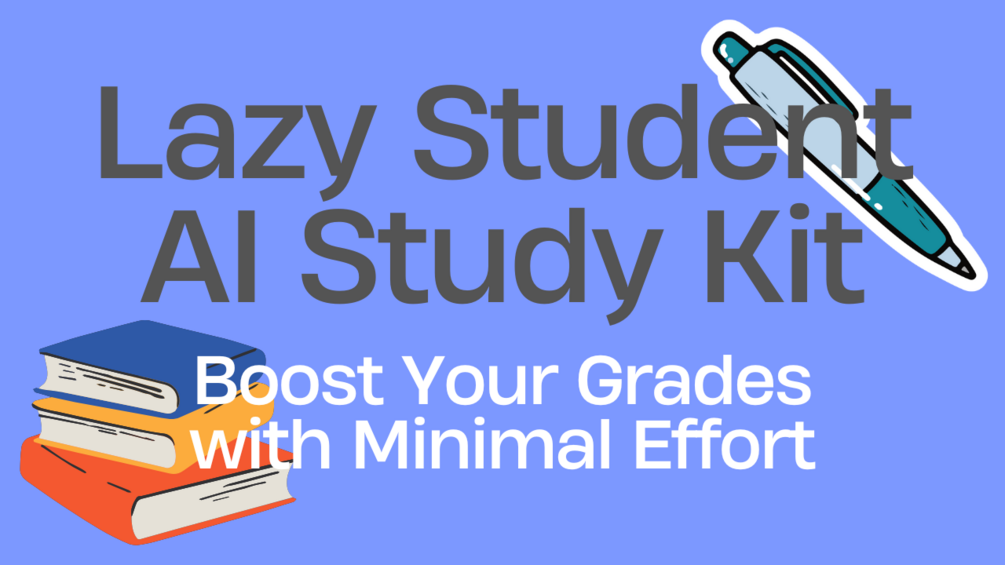 Lazy Student AI Study Kit - Boost Grades with No Effort!