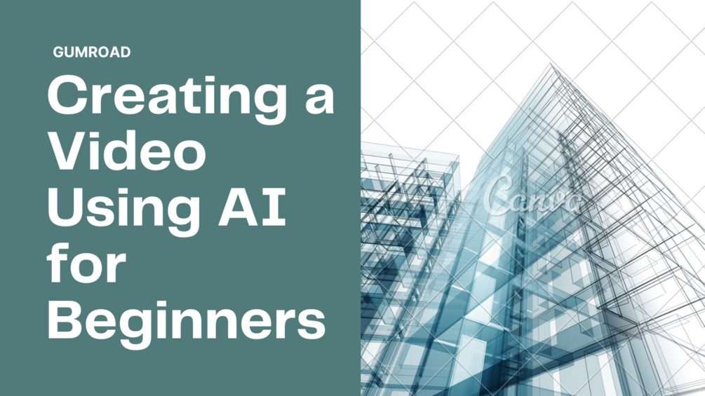 Creating a Video Using AI for Beginners