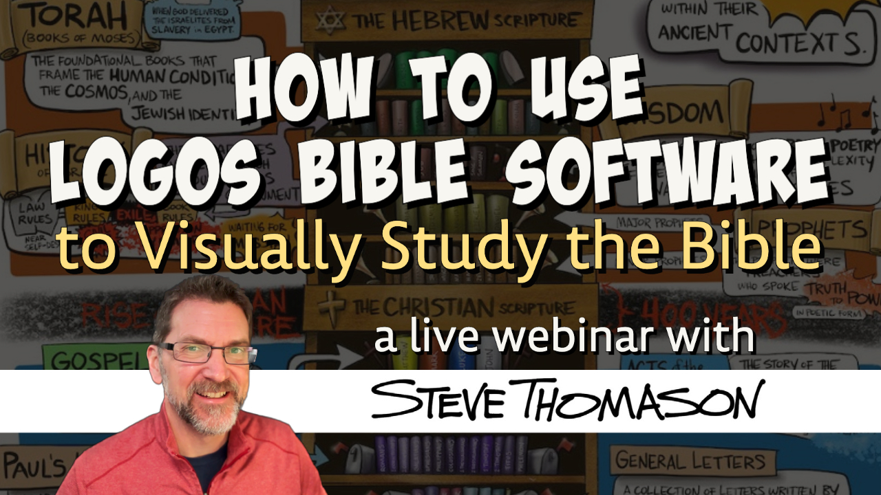 Using Logos Bible Software to Visually Study the Bible | A Free Webinar ...
