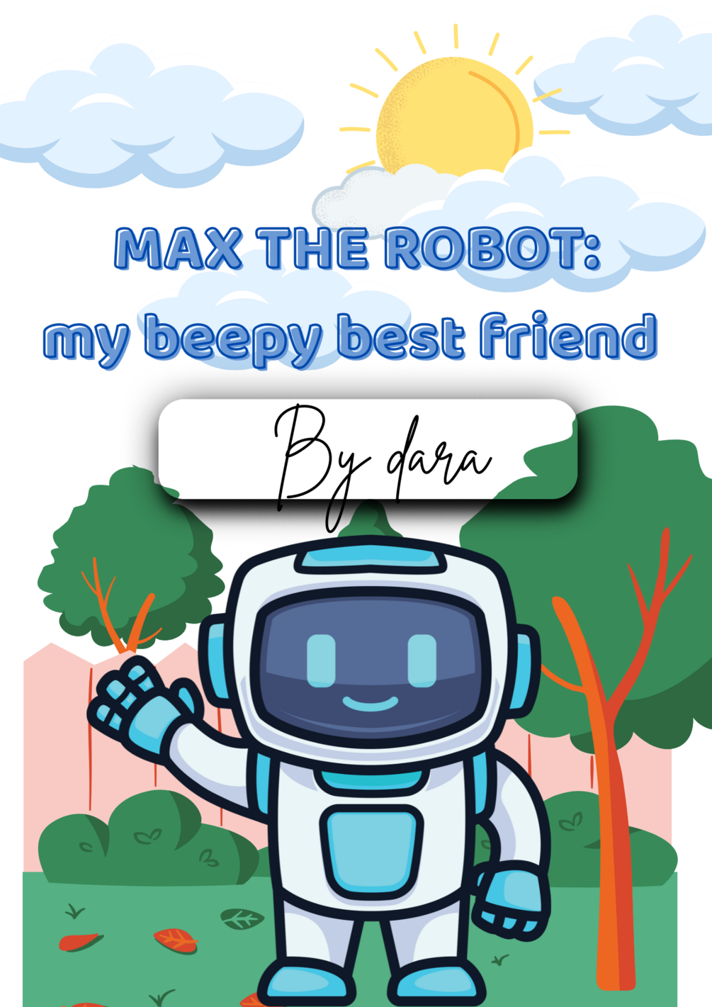 The robot : My beepy best friend