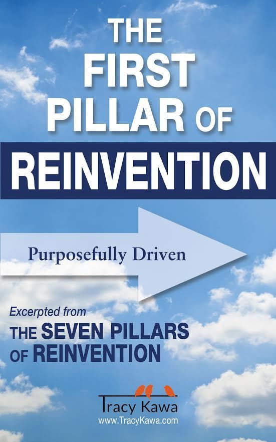 Purposefully Driven! The First Pillar of Reinvention