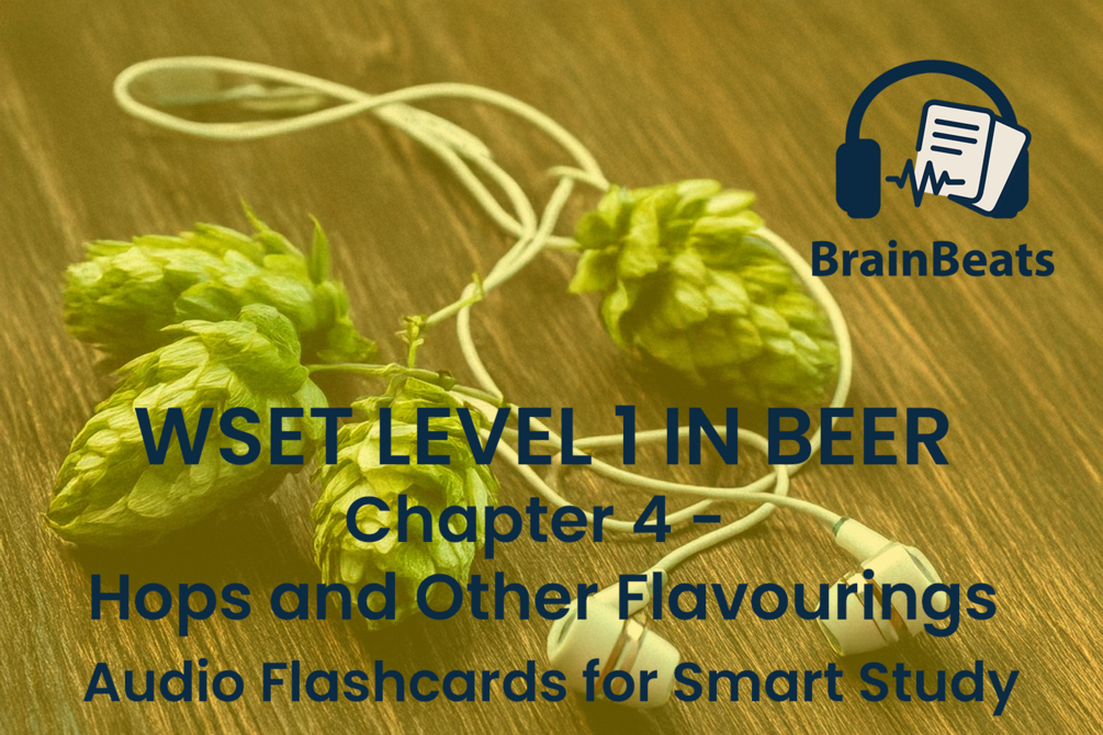 WSET Beer Level 1 Chapter 4 – Hops and Other Flavourings