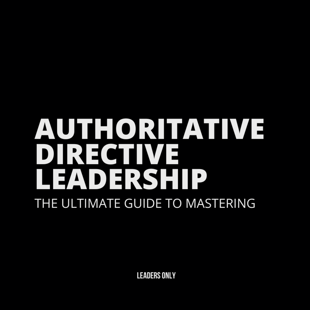 MASTERING AUTHORITATIVE LEADERSHIP