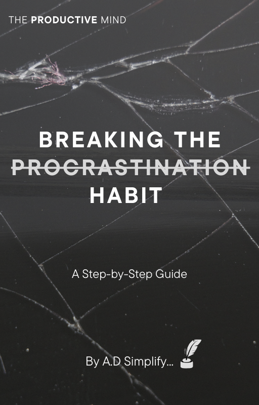 Breaking the Procrastination Habit A Step-by-Step Guide