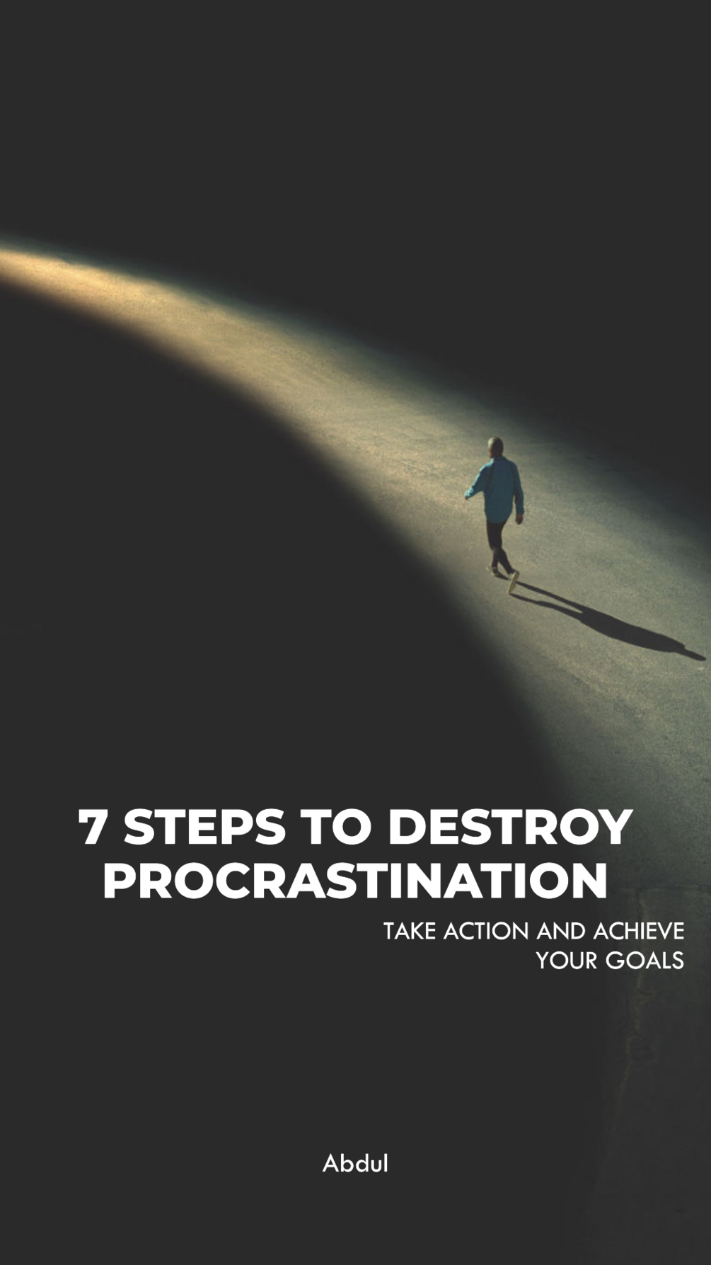 7 Steps to Destroy Procrastination