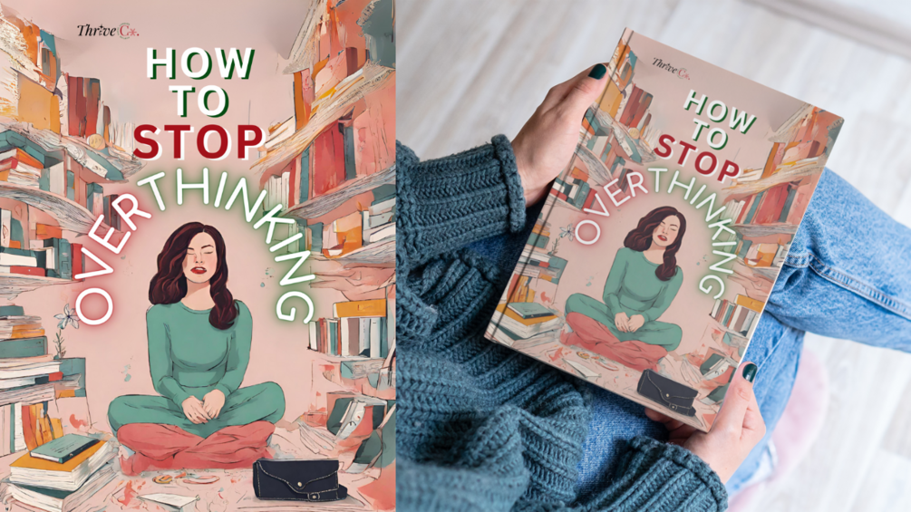 How To Stop Overthinking