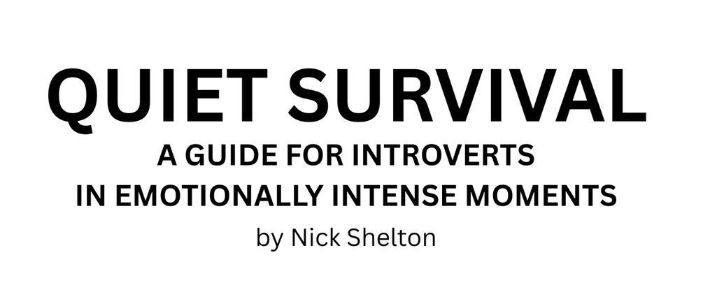 Quiet Survival-A Guide for Introverts in Emotionally Intense Moments