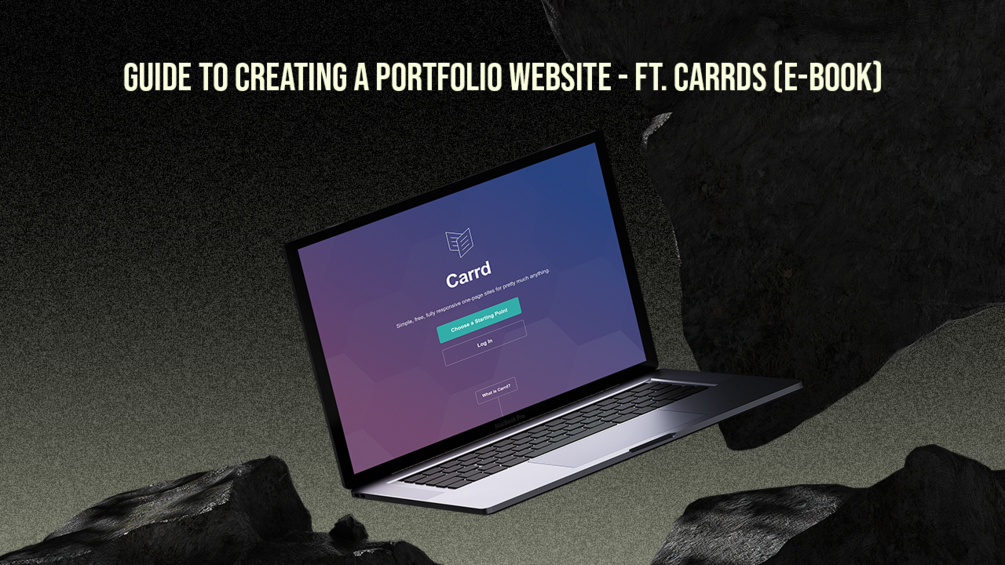 Guide to Creating a Portfolio Website - ft. Carrd (E-book)