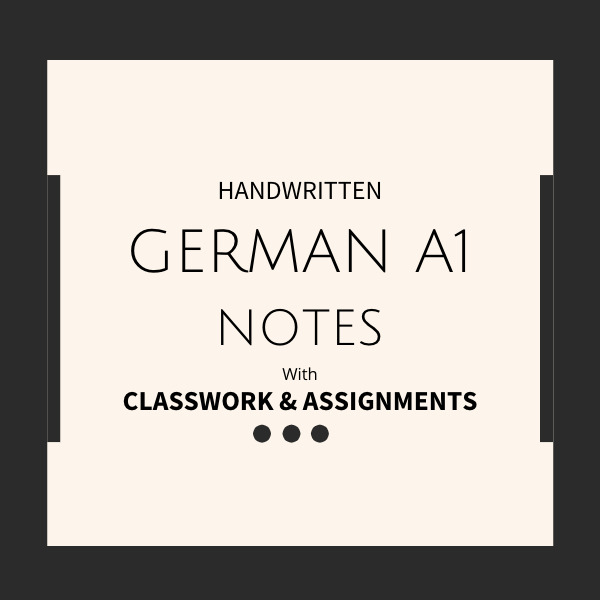 Comprehensive German A1 note with class work and assignments