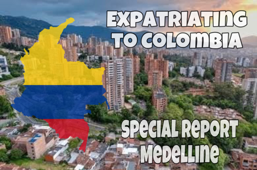 expatriating to Colombia : Special report Medelline