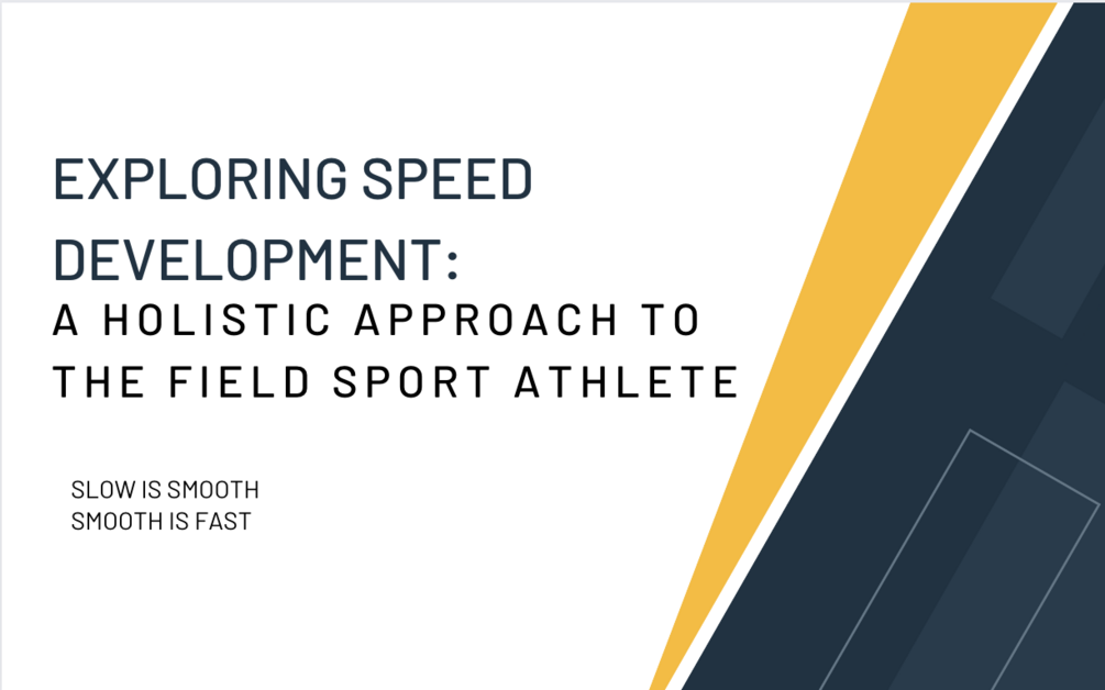 Presentation: Speed Development for the Field Sport Athlete