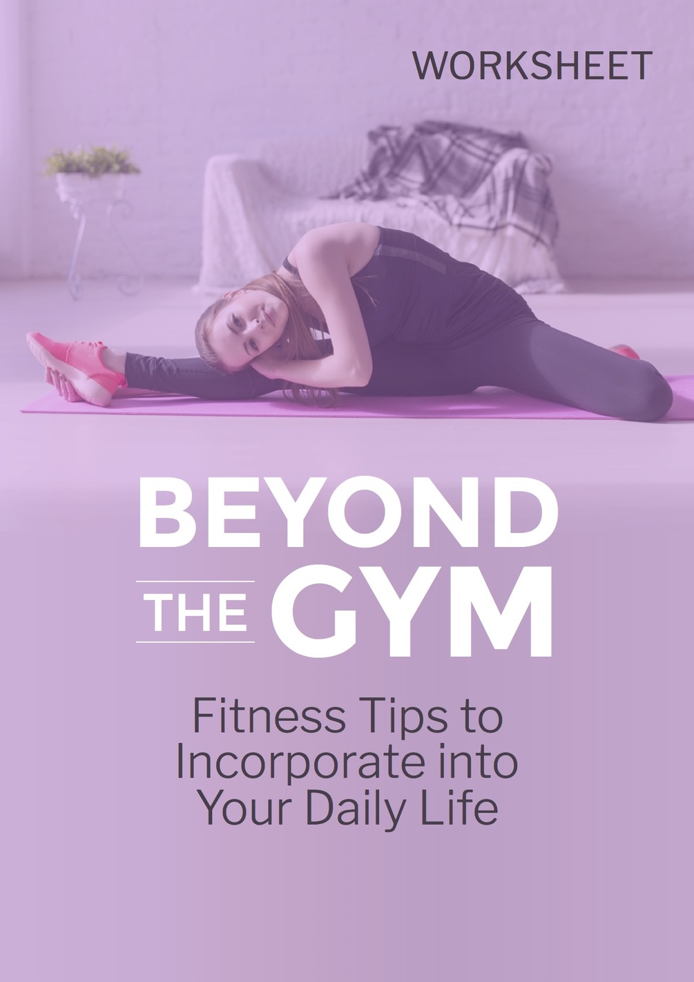Beyond the Gym - Fitness Tips to Incorporate into Your Daily Life ...