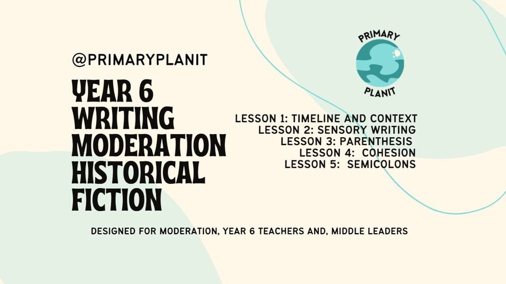 Year 6 Historical Narrative Fiction Complete Writing Moderation ...