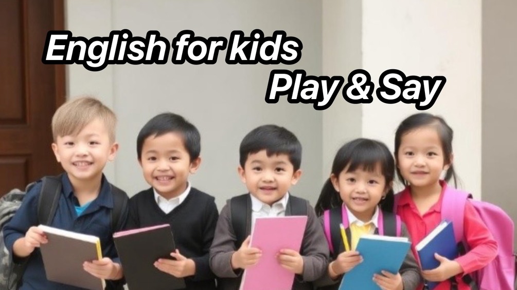 English for kids Play & Say