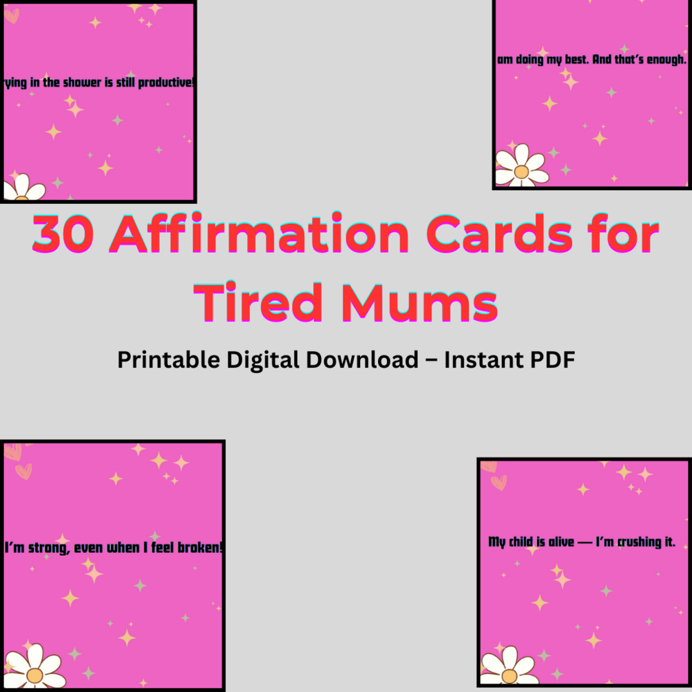 30 Funny + Real Affirmation Cards for Tired Mums