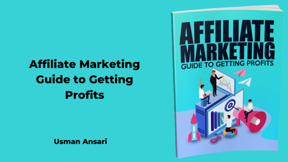Affiliate Marketing Guide to Getting Profits.