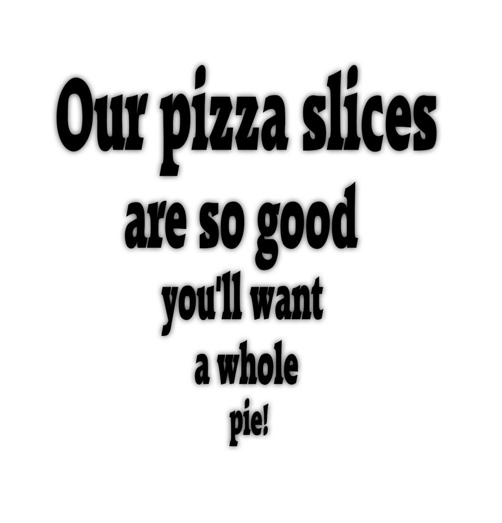 pizza slice slogan