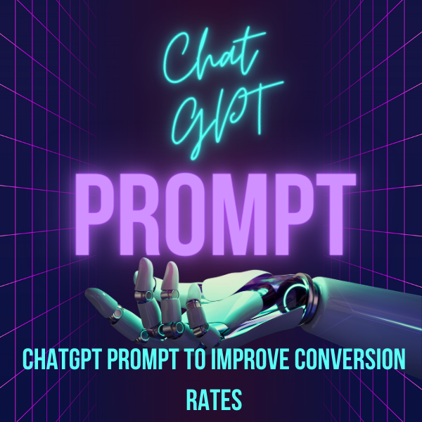 ChatGPT prompt to improve conversion rates