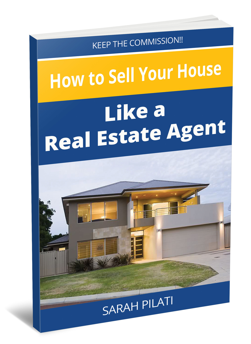 How to Sell Your House Like a Real Estate Agent
