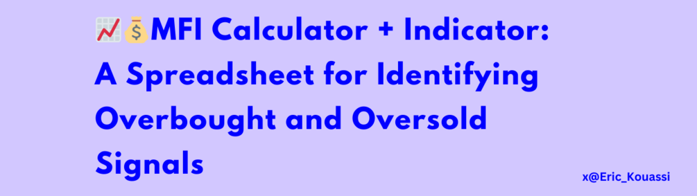 MFI Calculator + Indicator: A Spreadsheet for Identifying Overbought ...