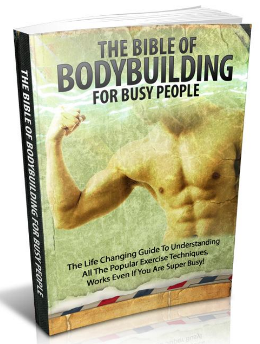 The Bible of Bodybuilding for Busy People