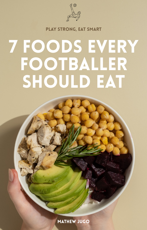 7 Foods Every Footballer Should Eat