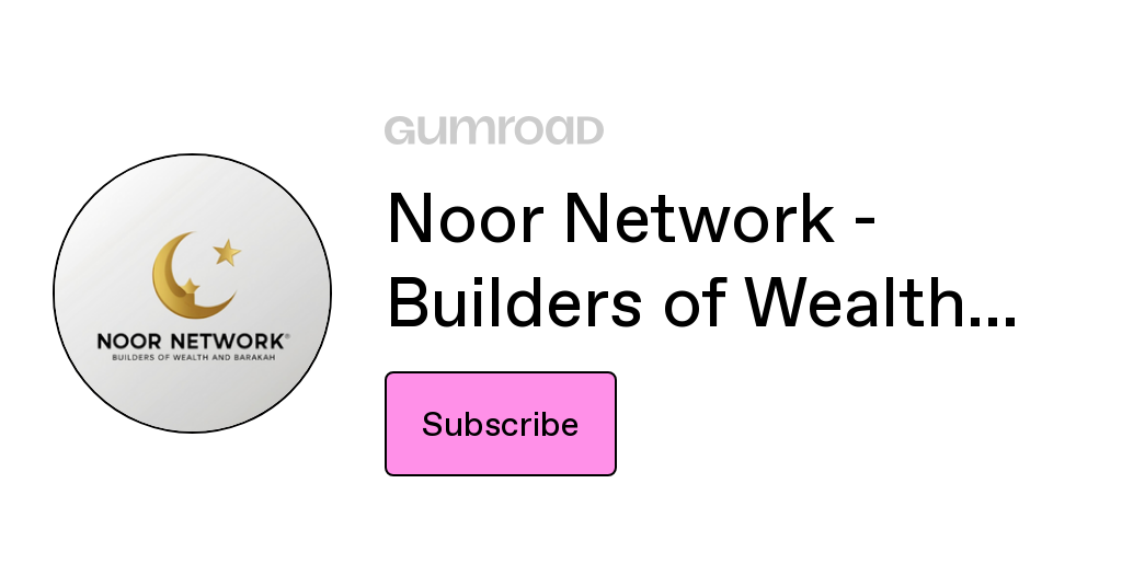 Noor Network - Builders of Wealth and Barakah
