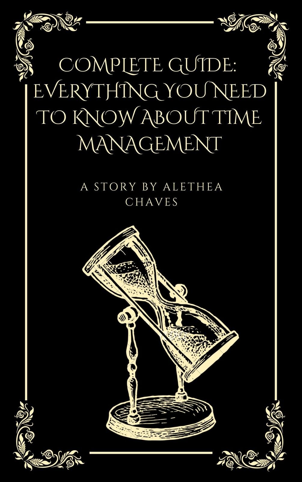 Complete Guide: Everything You Need To Know About Time Management