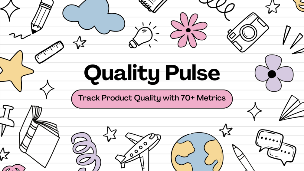 Quality Pulse - Comprehensive Metrics Guide with 70+ Metrics to Track and Improve IT Product Quality