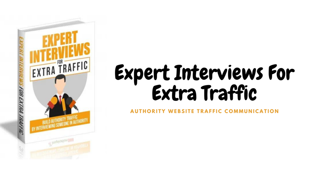 Expert Interviews For Extra Traffic