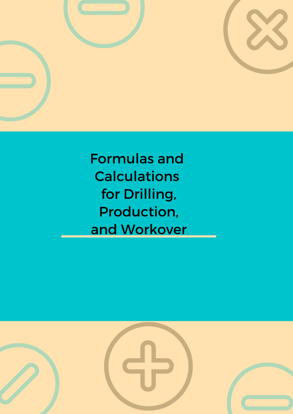 Formulas and calculations for drilling, production and workover