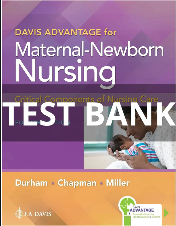 Davis Advantage for Maternal-Newborn Nursing- Critical Components of ...