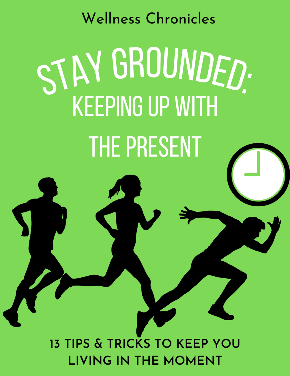 Stay Grounded: Keeping Up With The Present